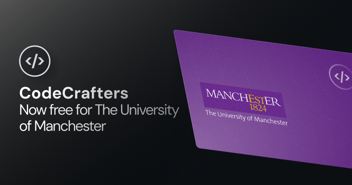 Free CodeCrafters membership for the University of Manchester.